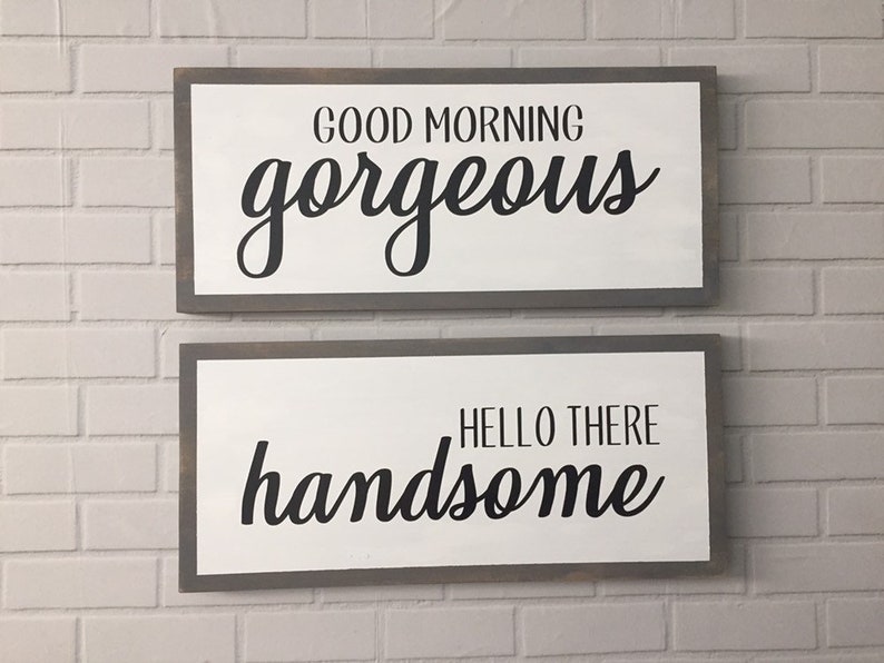 Good morning gorgeous sign hello handsome sign | Etsy