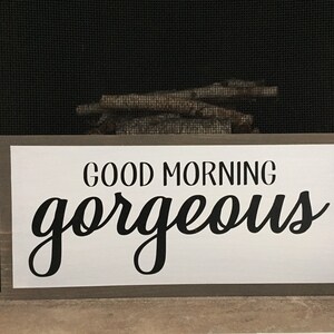 Good Morning Gorgeous Sign Hello Handsome Sign - Etsy