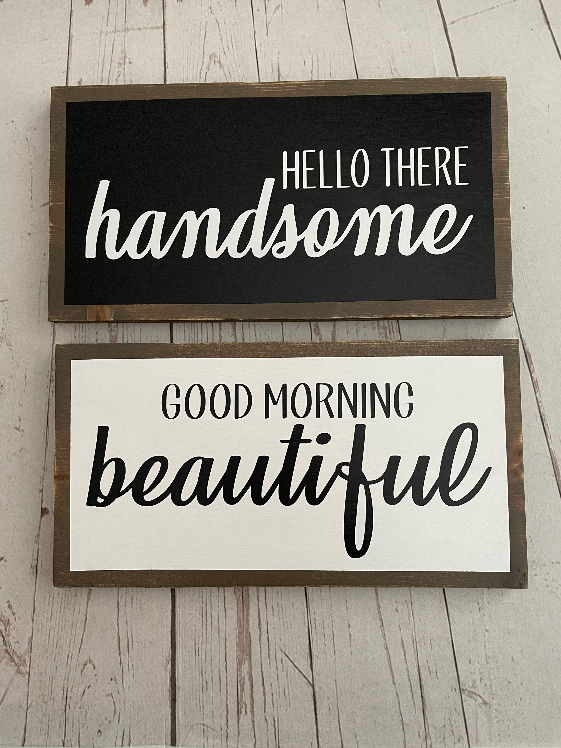 Good morning gorgeous sign hello handsome sign | Etsy