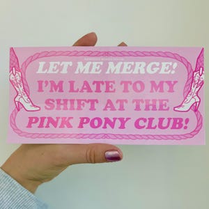 Pink Pony Club Bumper Sticker – Yeehaw Energy for Your Ride Inspired by ...
