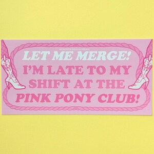 Pink Pony Club Bumper Sticker – Yeehaw Energy for Your Ride Inspired by ...