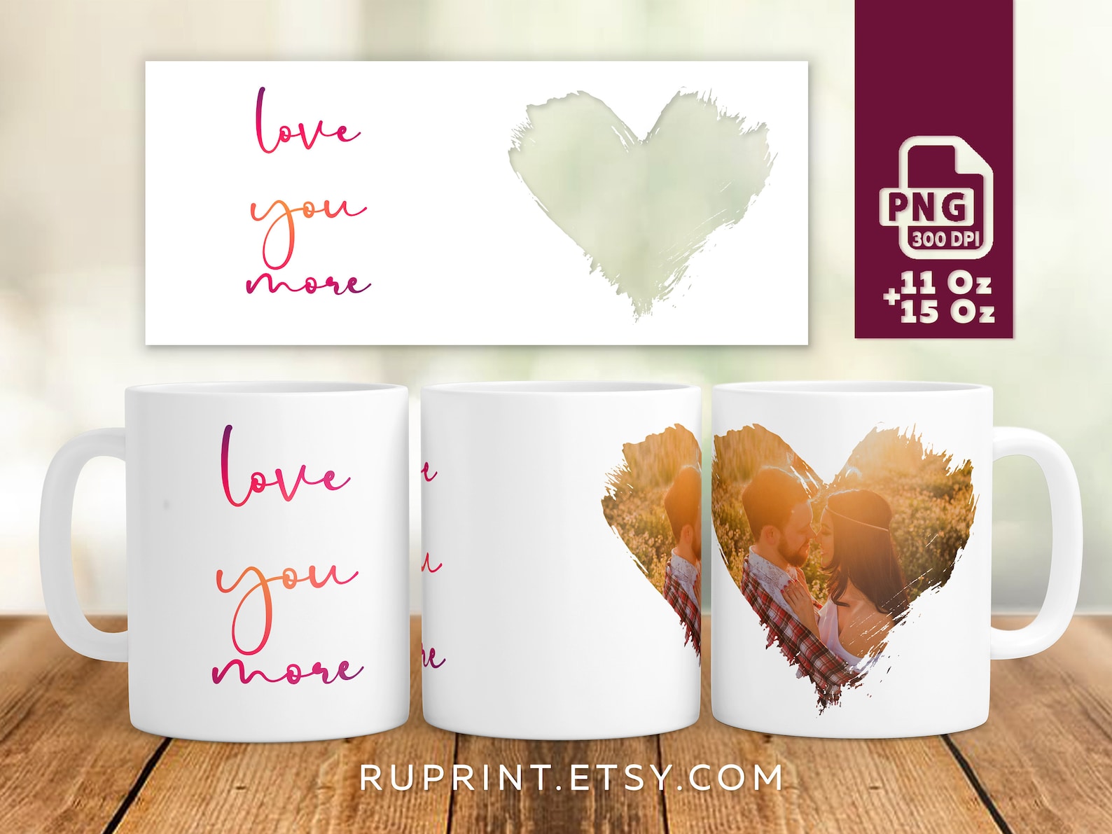 Love You More - Photo Mug Template, Heart Photo Mug Sublimation Design ...