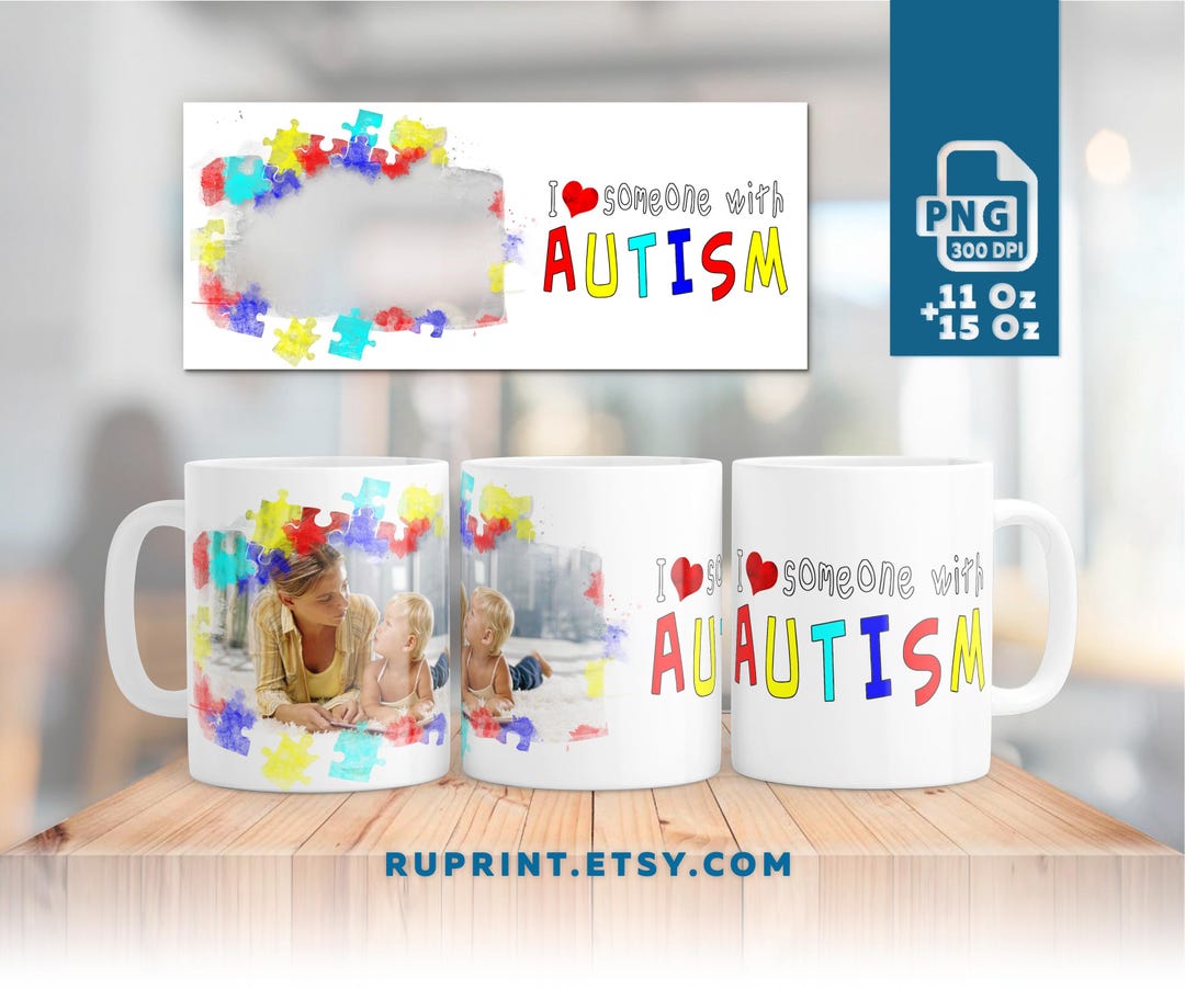 Autism Mug, Autism Png Wrap for Mug With Photo, Autism Mom Photo Mug ...