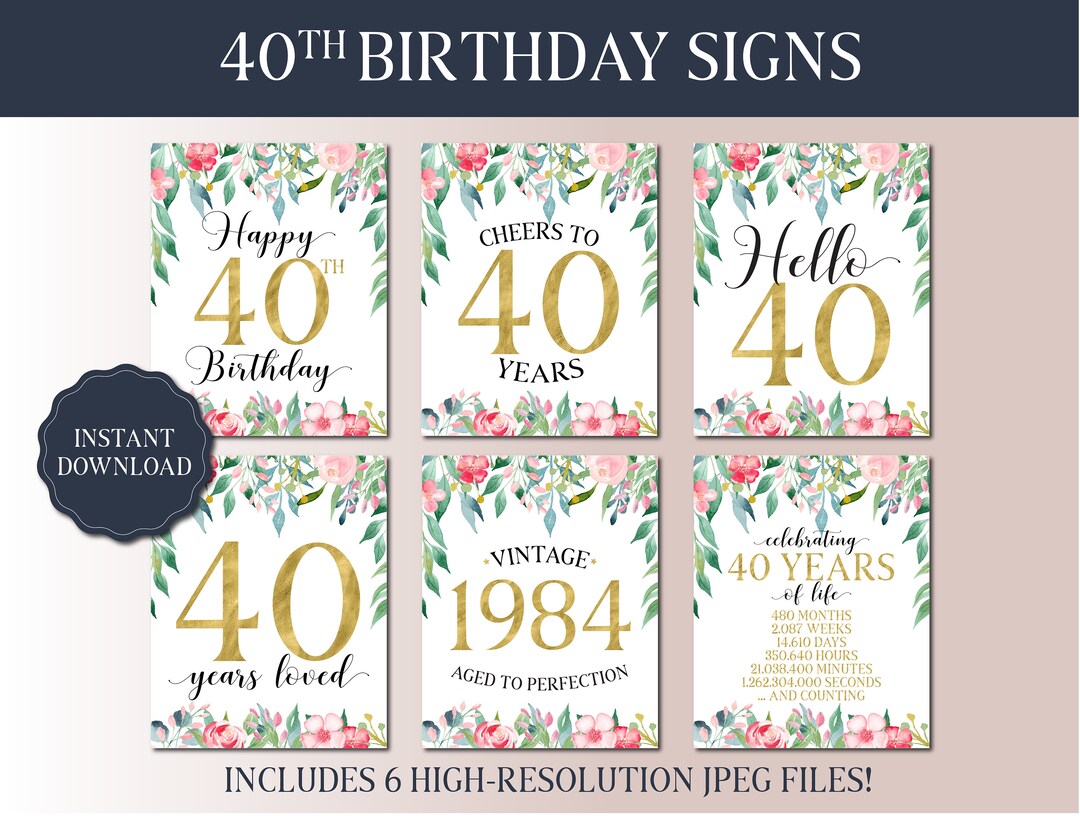 40th Birthday Signs Bundle Floral Garden Party 2024 Instant Download ...