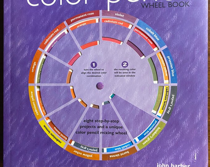 Color Pencil Color Wheel Book John Barber 2006 Composition Color Mixing ...