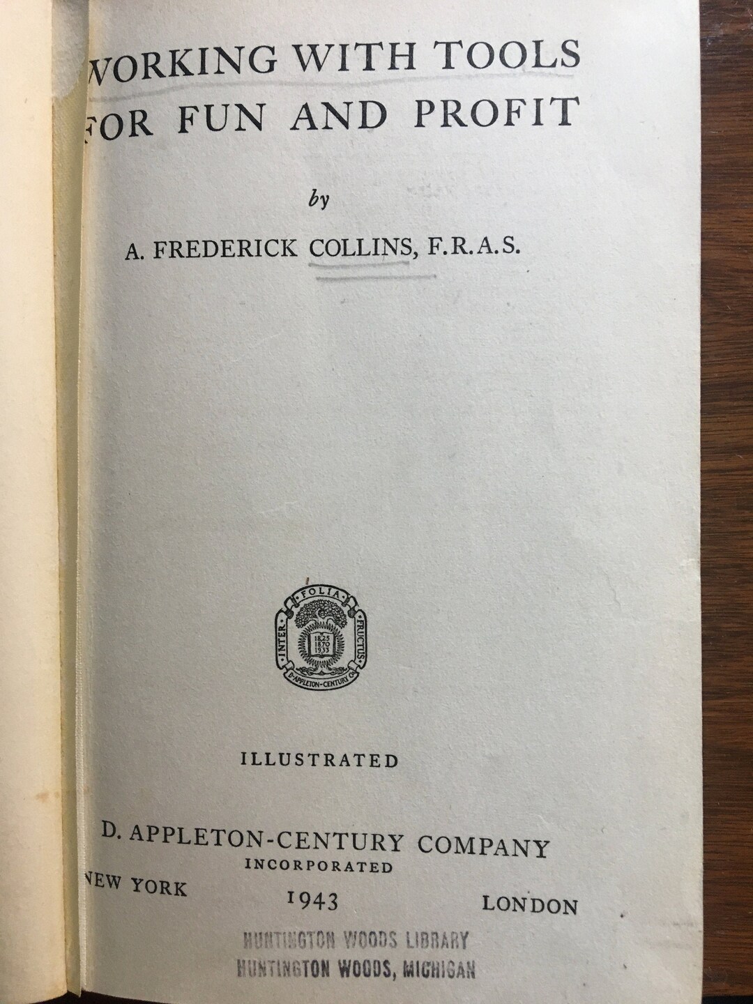 Working With Tools for Fun and Profit - Frederick Collins 1943 ...
