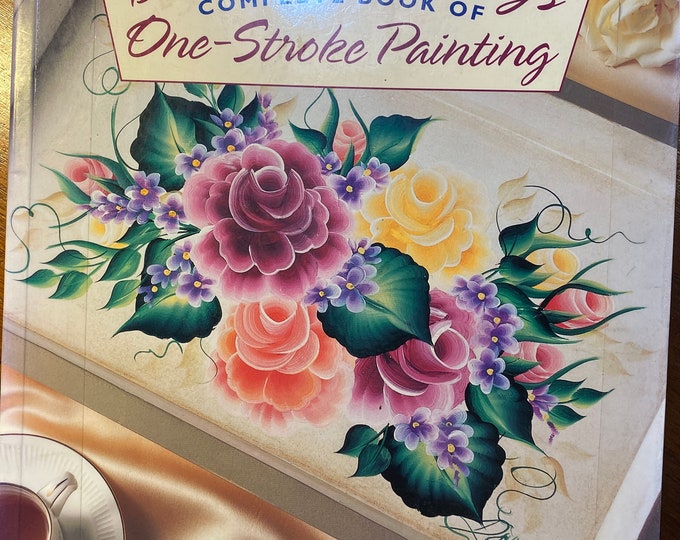 Donna Dewberry's Complete Book of One Stroke Painting 1998 Techniques ...