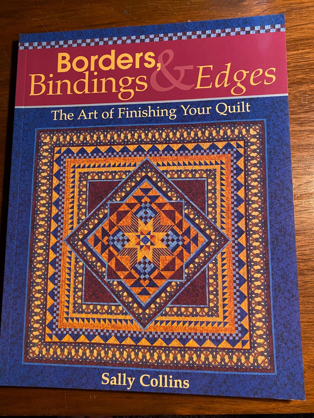 Border Bindings & Edges - Art of Finishing Your Quilt - Sally Collins ...