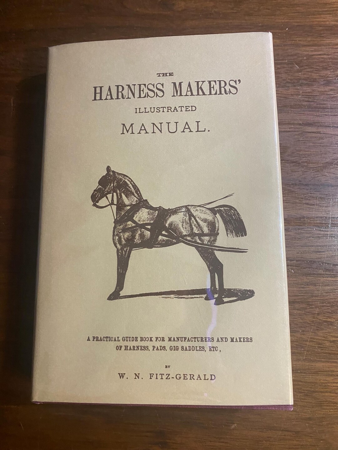 The Harness Makers Illustrated Manual - Leather Crafts - W N Fitzgerald ...