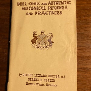 Bull Cook and Authentic Historical Recipes and Practices - George ...