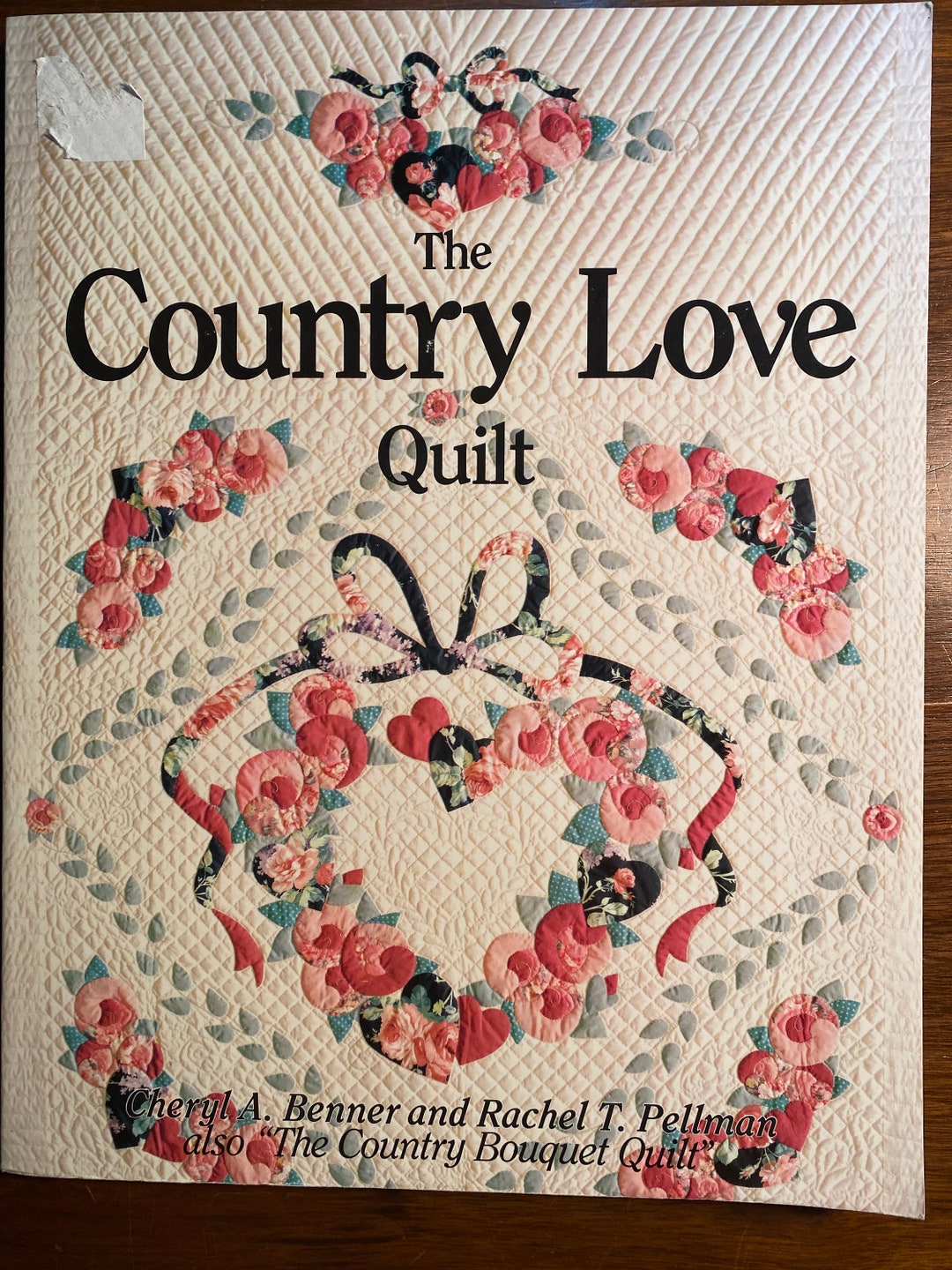 Country Love Quilt - Cheryl Banner | Rachel Pellman - Applique / Pieced ...