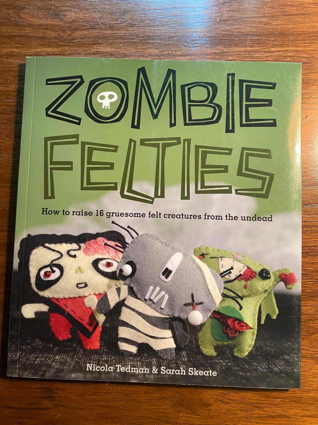 Zombie Felties Felted Toys & Friends Craft Patterns - Nicola Tedman ...
