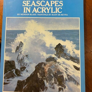 Artist's Painting Library: Seascapes in Acrylic Wendon Blake Step by ...