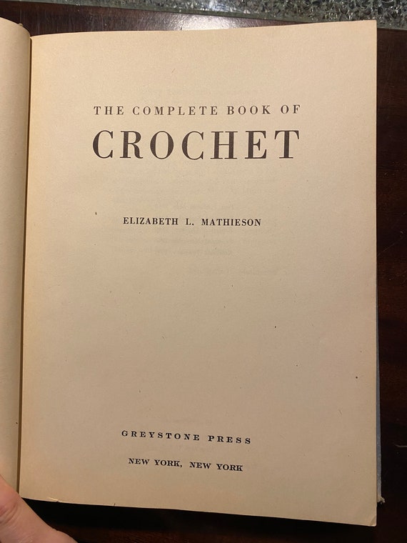 Complete Book of Crochet Elizabeth Mathieson 1947 Learn - Etsy