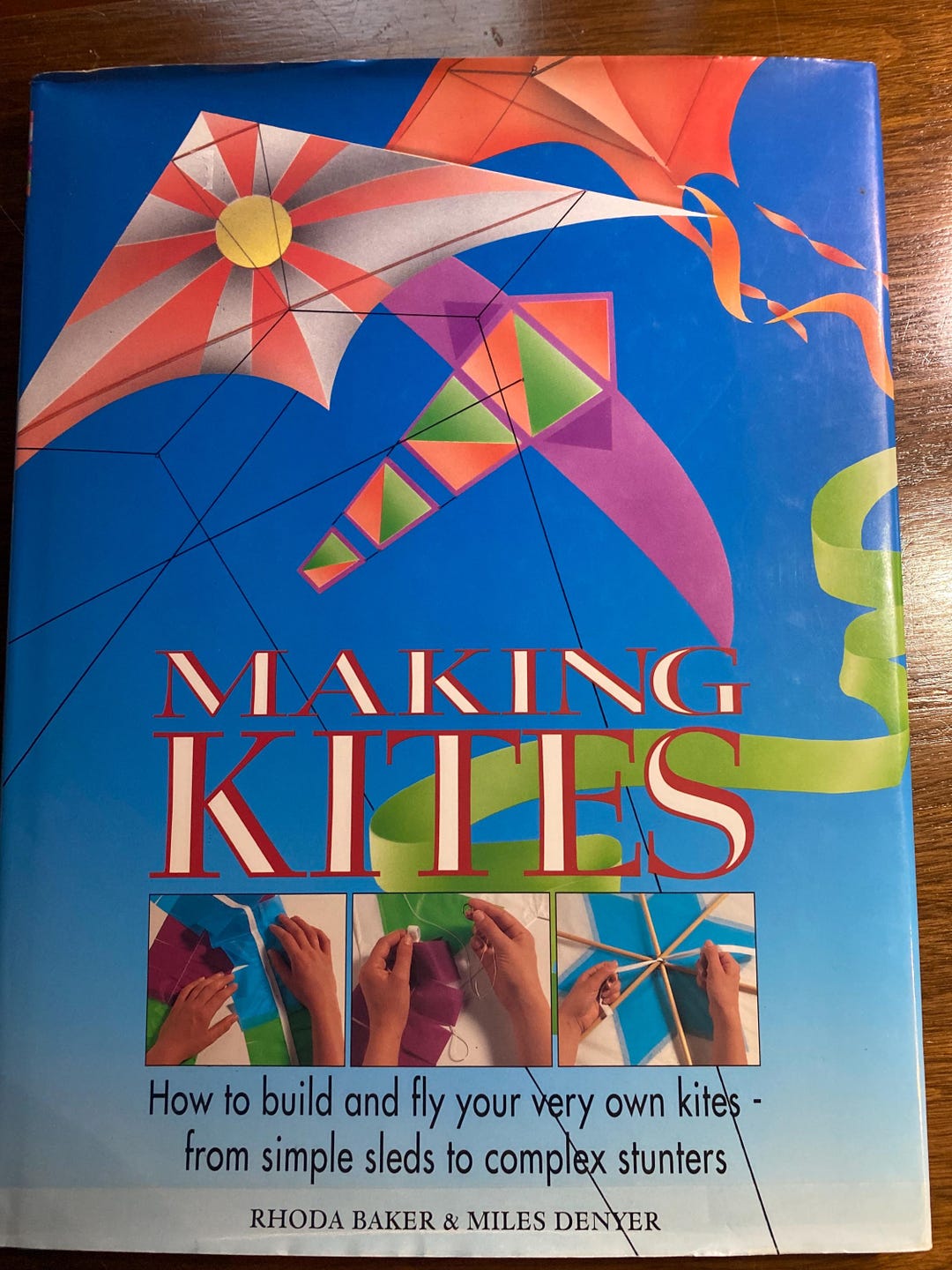 Making Kites - How to Build / Fly - R Baker / M Denyer - 1993 ...