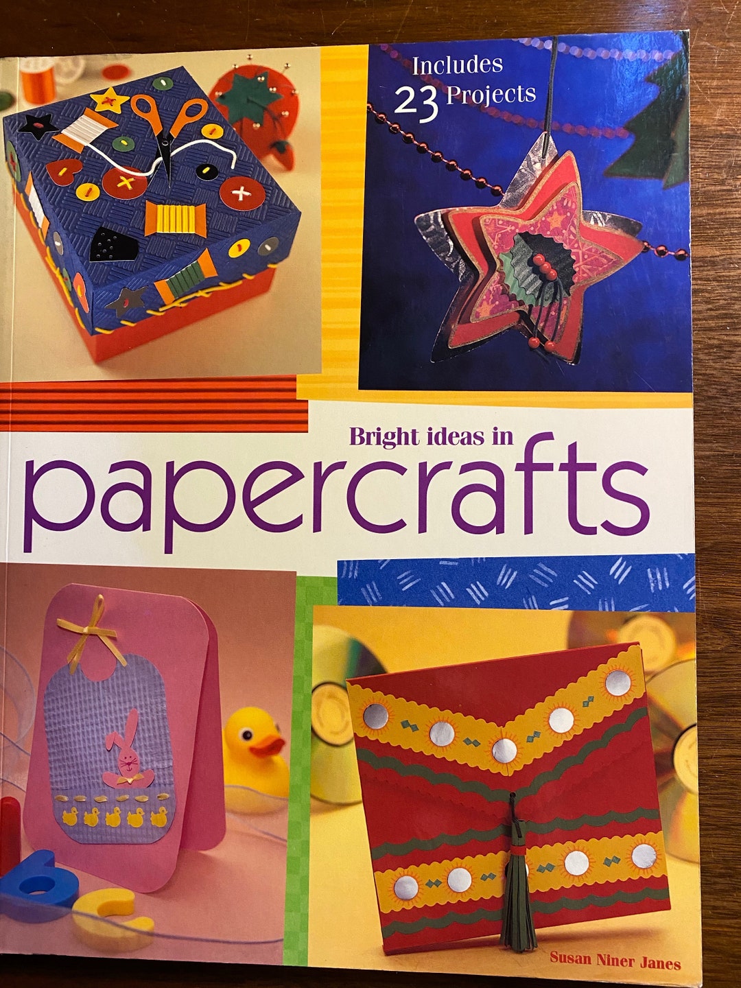 Bright Ides in Papercrafts 23 Projects - Susan Niner Janes - 2003 ...