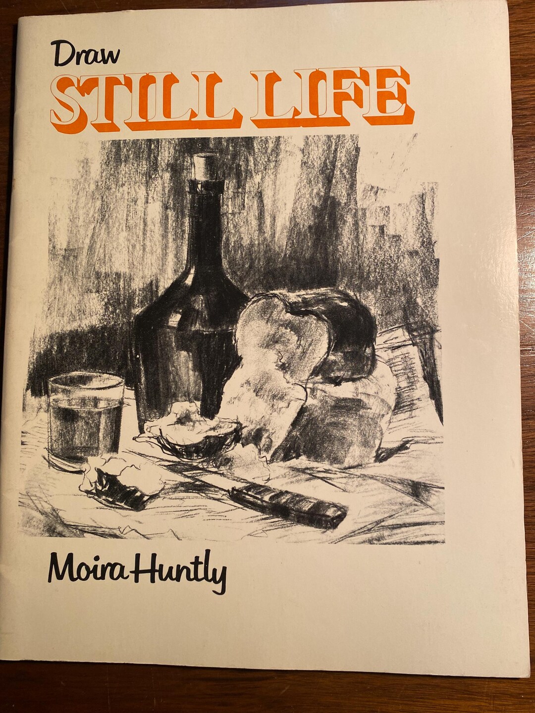 Draw Still Life - Techniques / Painting - Moira Huntly - Step by Step ...