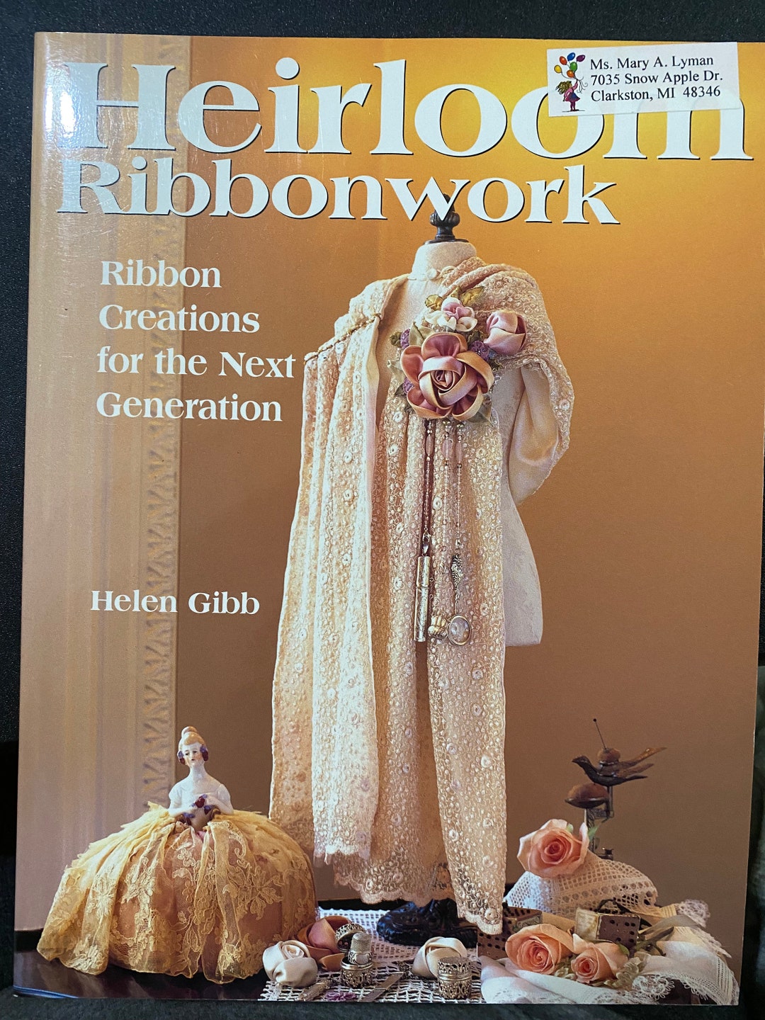 Heirloom Ribbonwork Silk Ribbon Embroidery Helen Gibb 2001 Textured ...