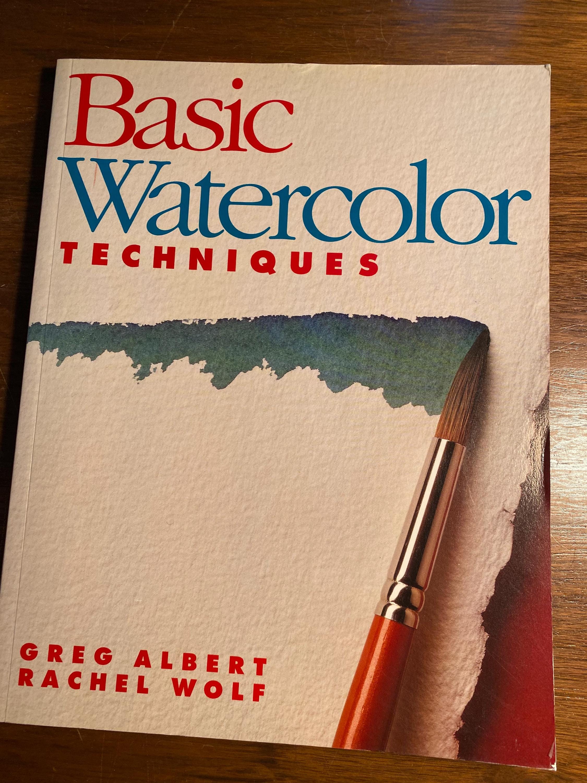 Basic Watercolor Painting Techniques - Greg Albert / Rachel Wolf - 1991 ...