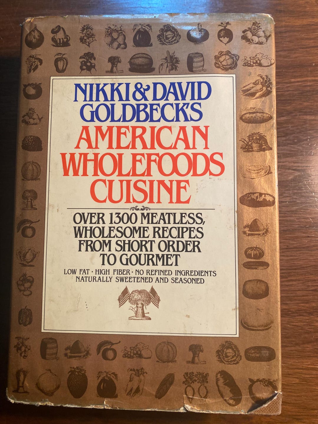 Nikki & David Goldbeck's American Wholefoods Cuisine Cookbook - 1983 ...