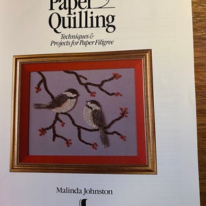 Book of Paper Quilling - Malinda Johnston - 1995 - Techniques ...