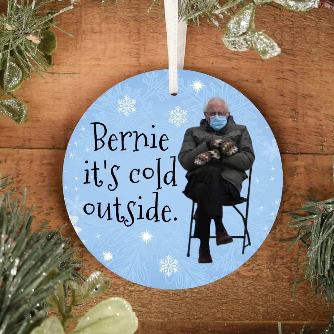 Bernie Sanders Bernie It's Cold Outside Inauguration Ornament 2021 ...