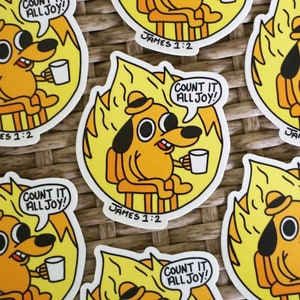 Count It All Joy | This is Fine | I'm Fine | Fire Dog Meme | Christian ...