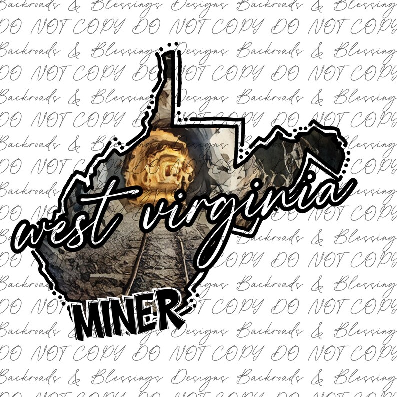 Almost Heaven WV Coal Miner Version Front & Back PNG, West Virginia ...