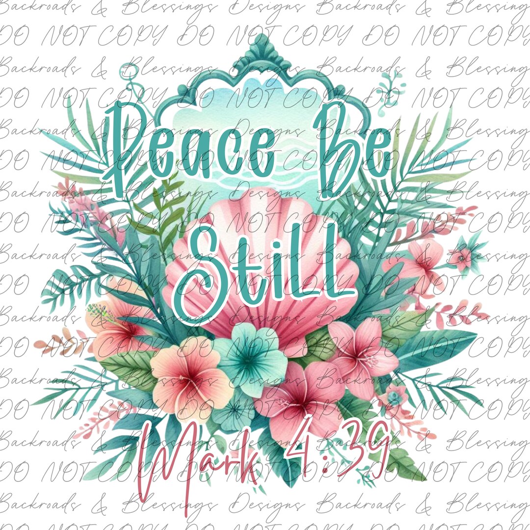 Peace Be Still PNG: Christian Bible Verse Sublimation (digital Download ...