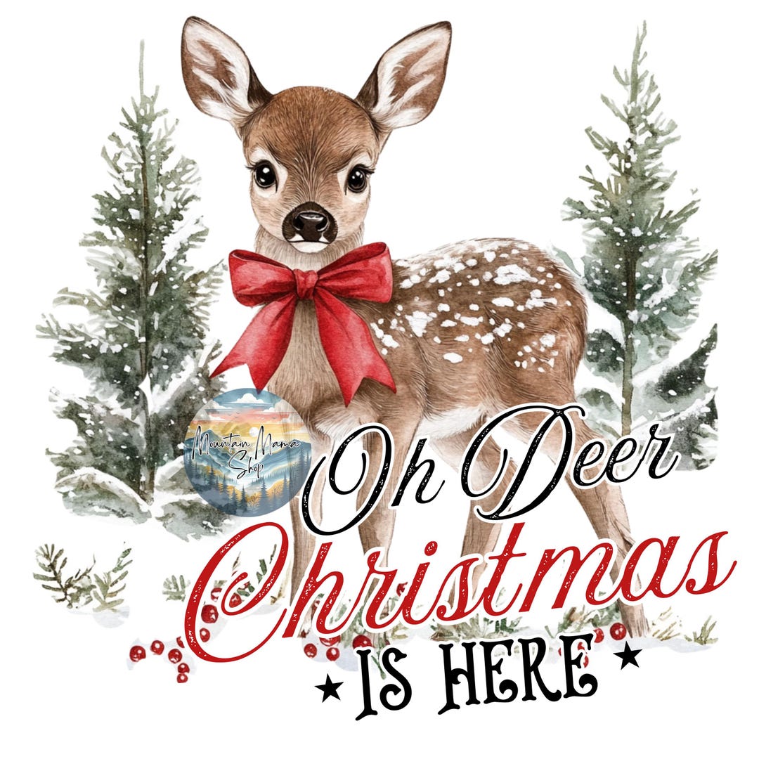 Oh Deer Christmas is Here, Cute Deer, Christmas Png, Png, Digital ...