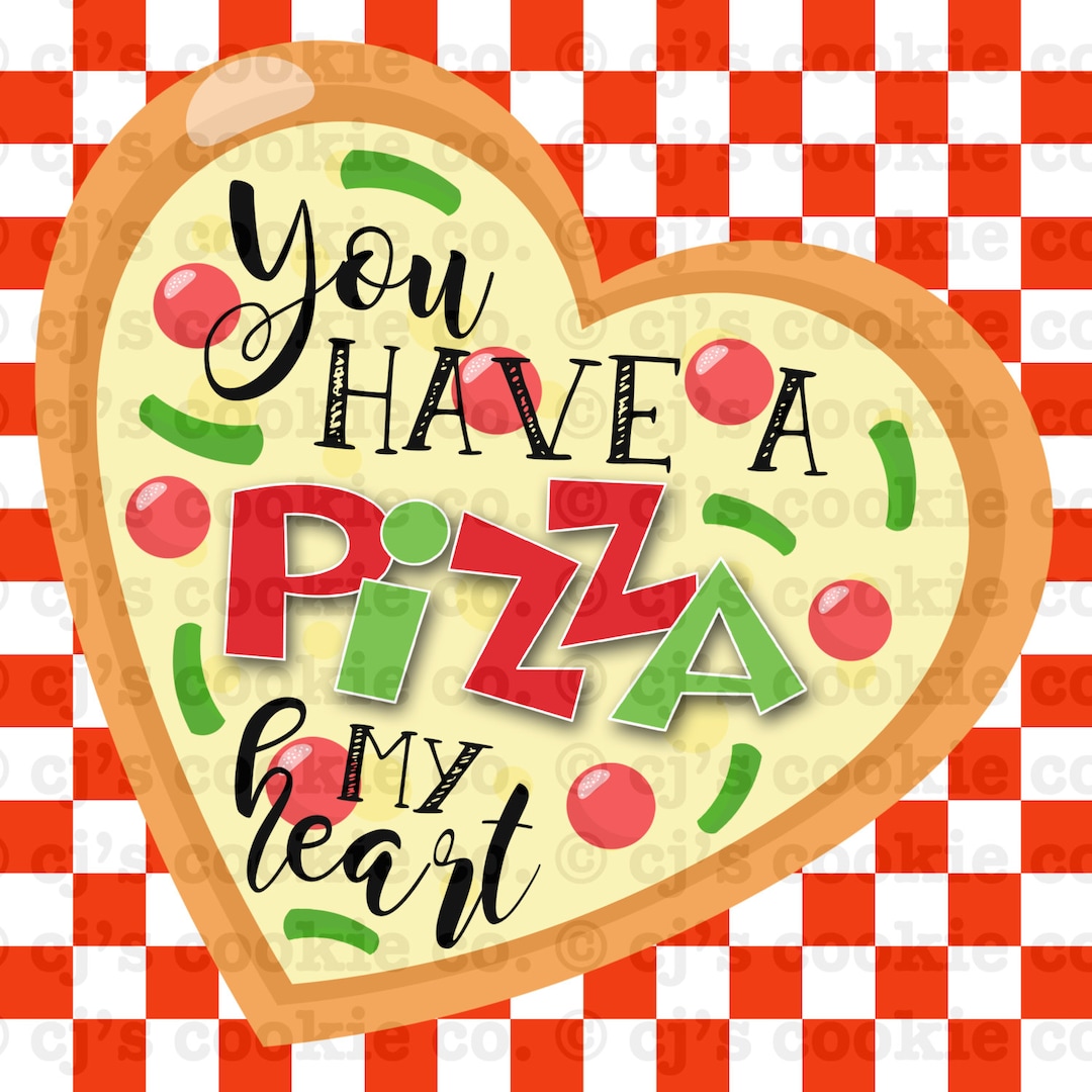 You Have A Pizza My Heart Valentine's Day Printable Tags - Etsy