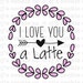 I Love (or Like) You A Latte Printable Tags - Etsy