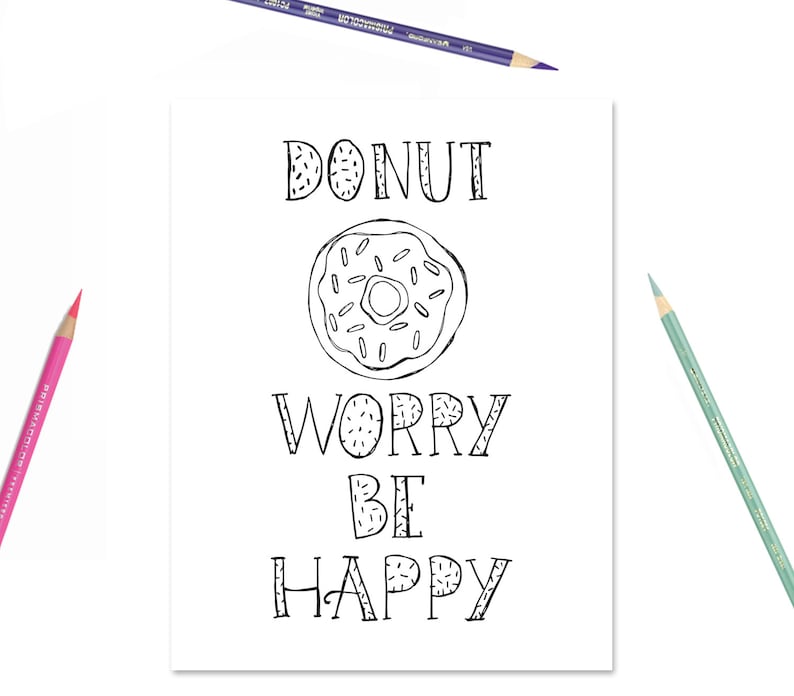 Coloring Page "donut Worry Be Happy", Printable, Kids Coloring Page ...