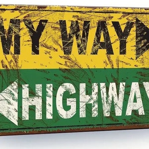 My Way or the Highway Tin Sign - 8x12 Inch - Etsy