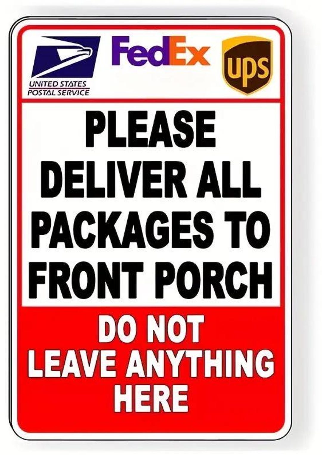 USPS, Fedex, UPS Please Deliver All Packages to Front Porch Tin Sign ...