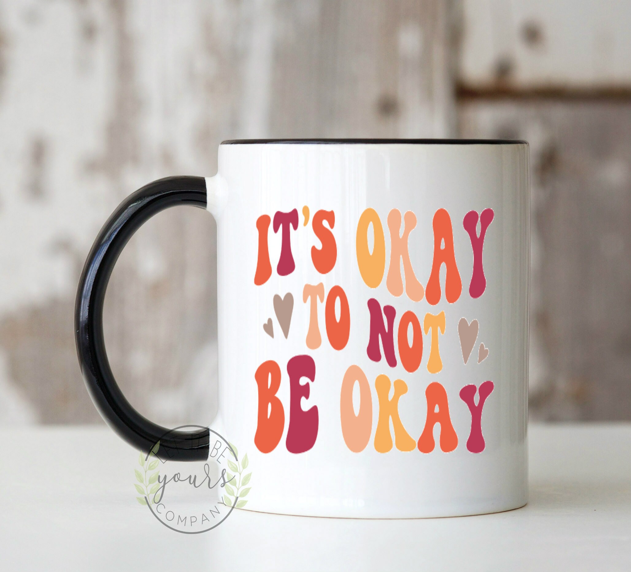 It's Okay to Not Be Okay Mental Health Awareness Self - Etsy