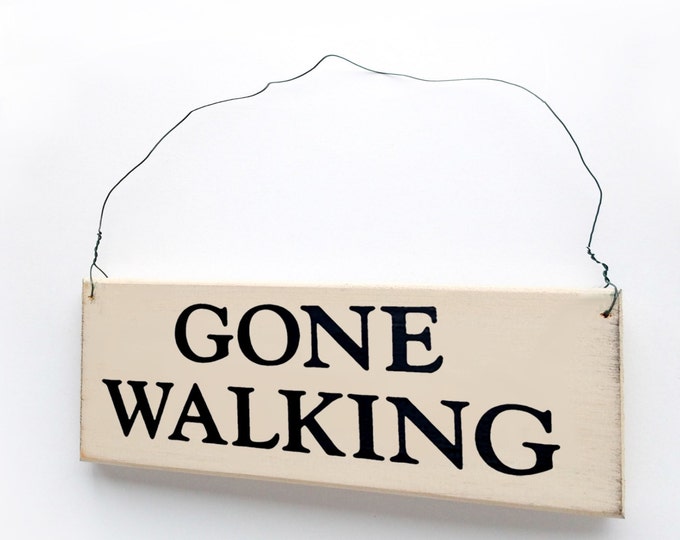 Gone Walking Sign, Wood Sign With Saying - Etsy