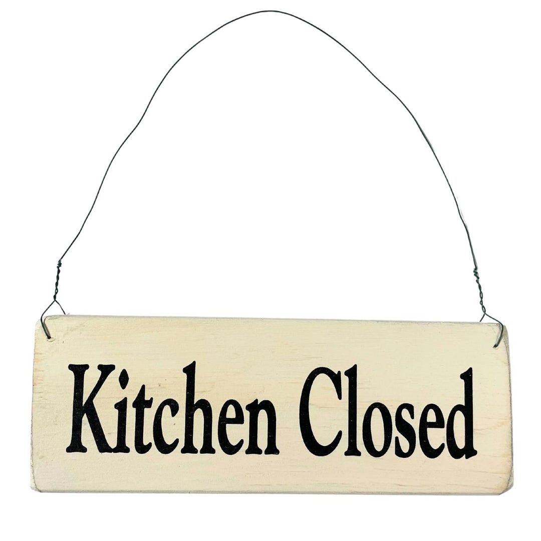 Kitchen Closed Wooden Sign | Funny Kitchen Wall Art | Handmade Rustic ...
