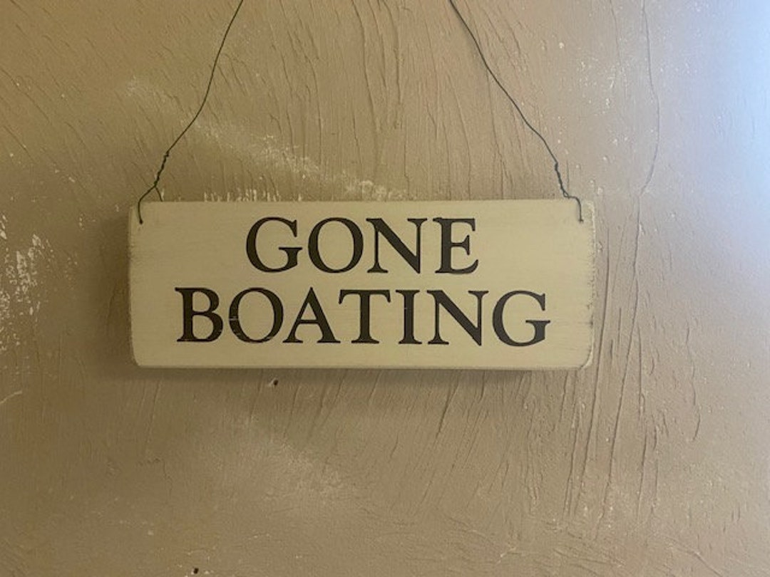 Wood Sign Saying Gone Boating White Wood With Black Lettering - Etsy