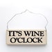Wood Sign Saying It's Wine O Clock - Etsy