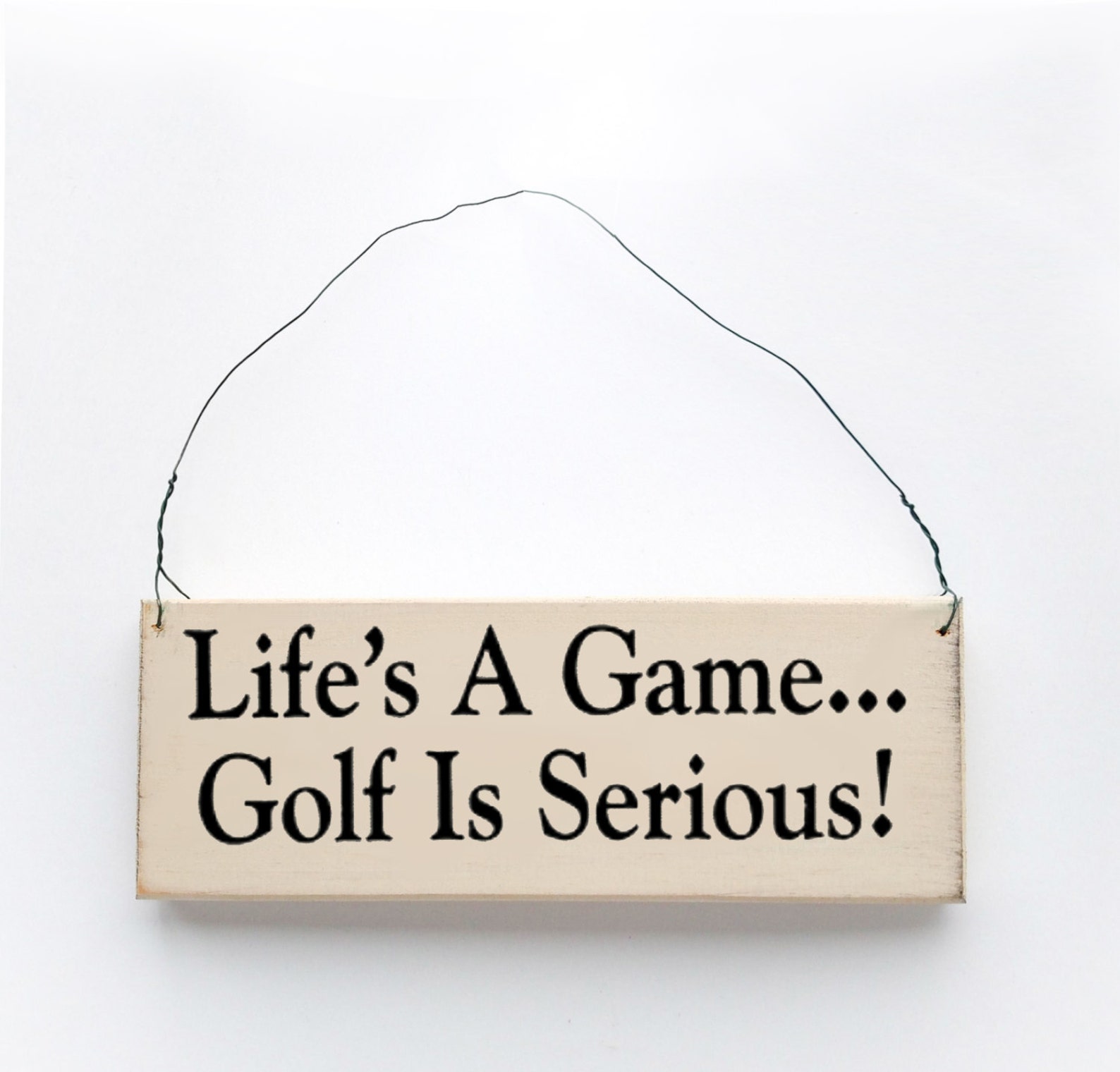 Wood Sign Saying: Life's a Game Golf is Serious Antique | Etsy
