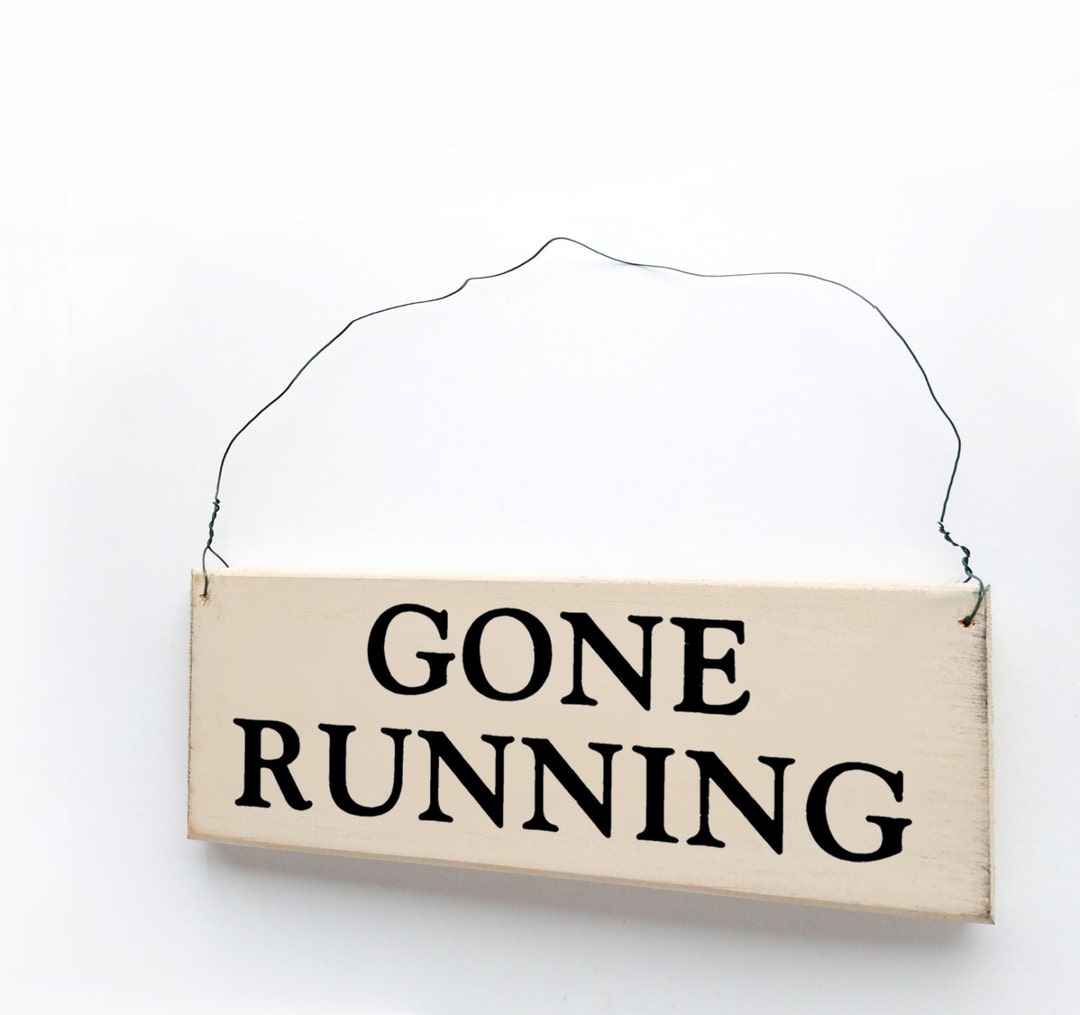 Wood Sign Saying: Gone Running - Etsy