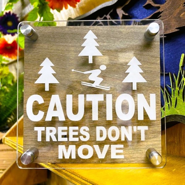Trees Don't Move Sign - Etsy