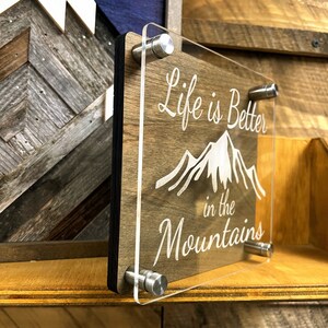 Life is Better in the Mountains. 6x6 Inch Sign. Acrylic Engraved Sign ...