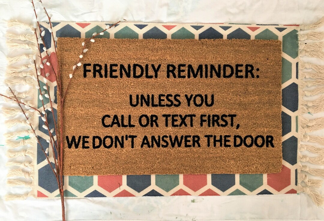 Unless You Call or Text First We Don't Answer the Door, Funny Doormat ...