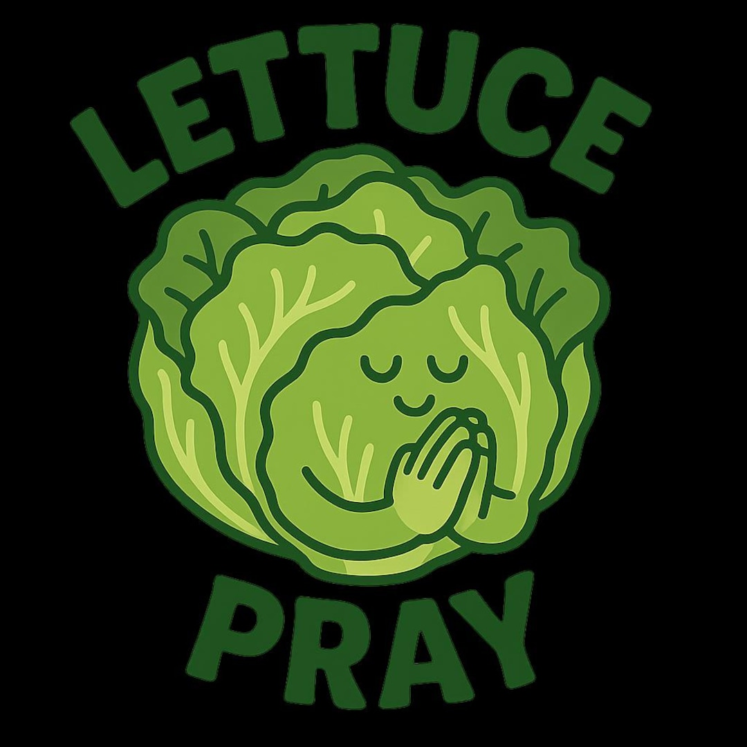 Lettuce Pray PNG: Funny Christian Vegetable Pun (digital Download) - Etsy