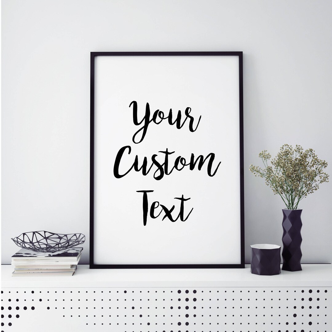 Custom Text Art Print, Frame, Home Decor, Motivational Inspirational ...