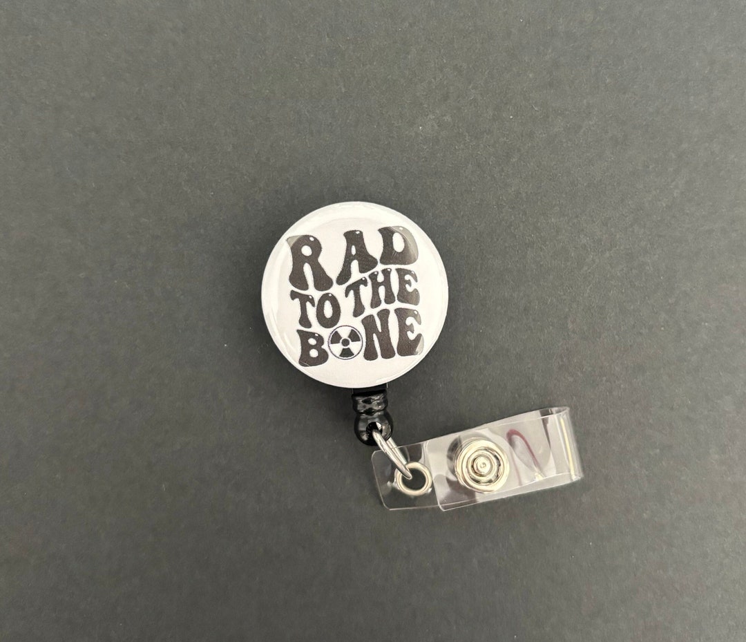 Rad to the Bone, Retractable ID Badge Holder Reel, Radiology ...