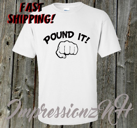 Funny Fist Bump shirt Pound it tshirt fist shirt | Etsy