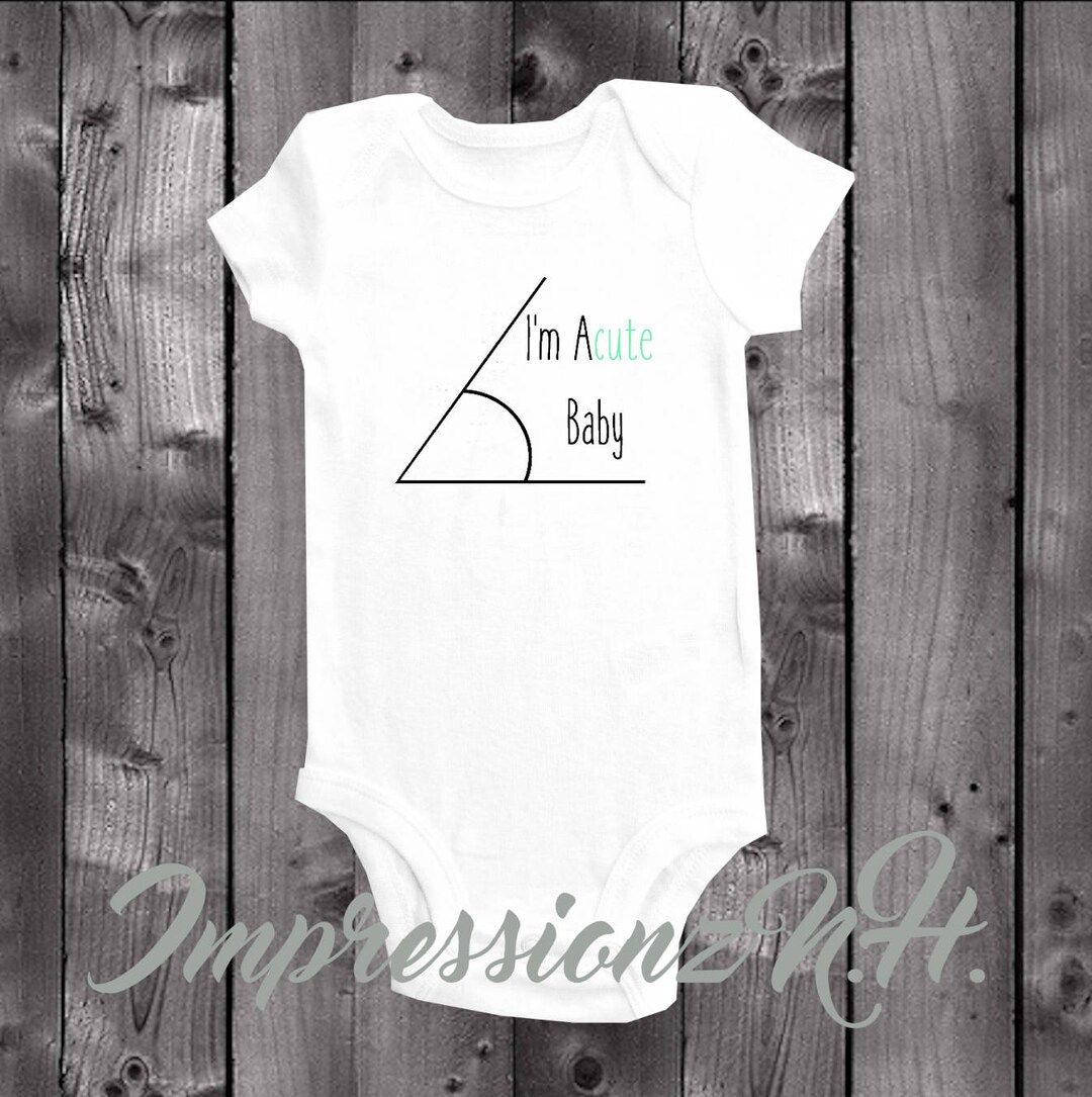 Math Humor - I'm Acute Baby - Funny Baby Onesie, Funny Baby Bodysuit - Etsy